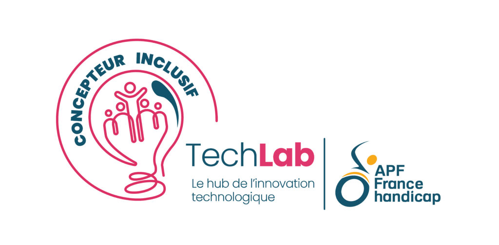 Découvrez le label « Concepteur inclusif » du TechLab - Techlab APF ...